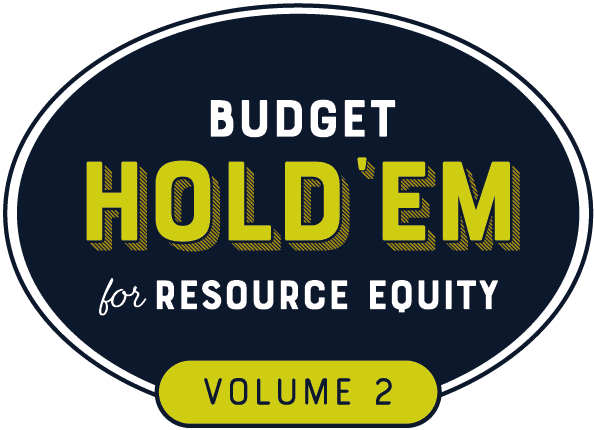 Budget Hold'em for Resource Equity - Alliance For Resource Equity
